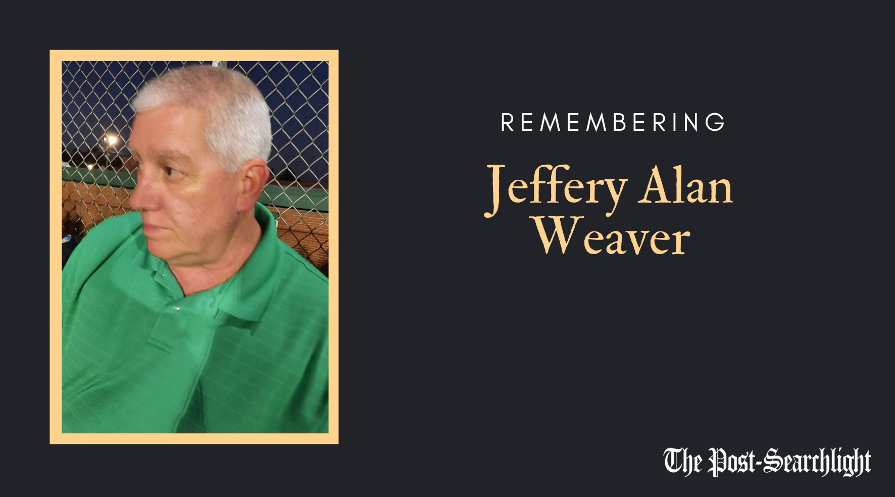 Jeffery Alan Weaver | The Post-Searchlight