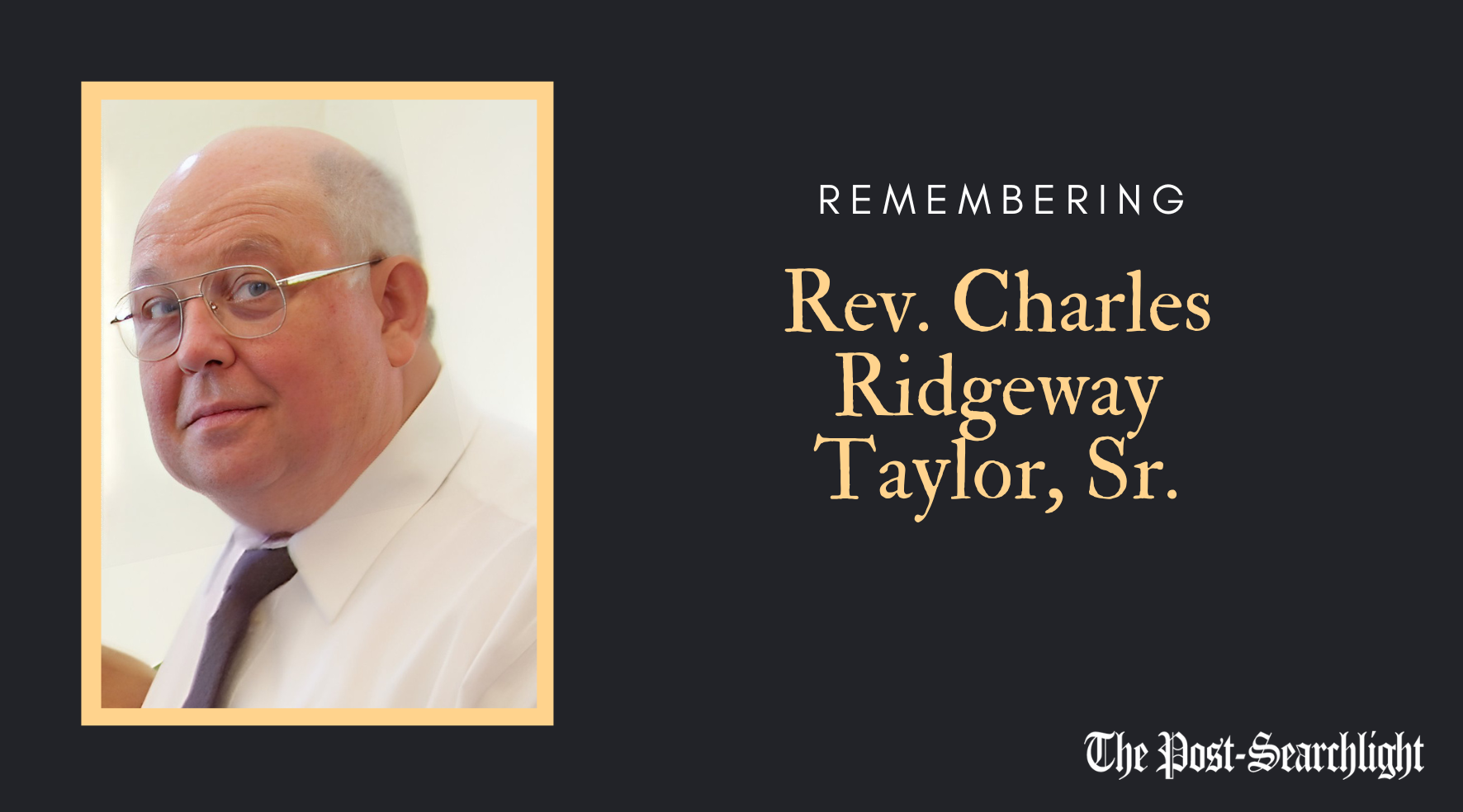 Rev. Charles Ridgeway Taylor, Sr. - The Post-Searchlight | The Post ...
