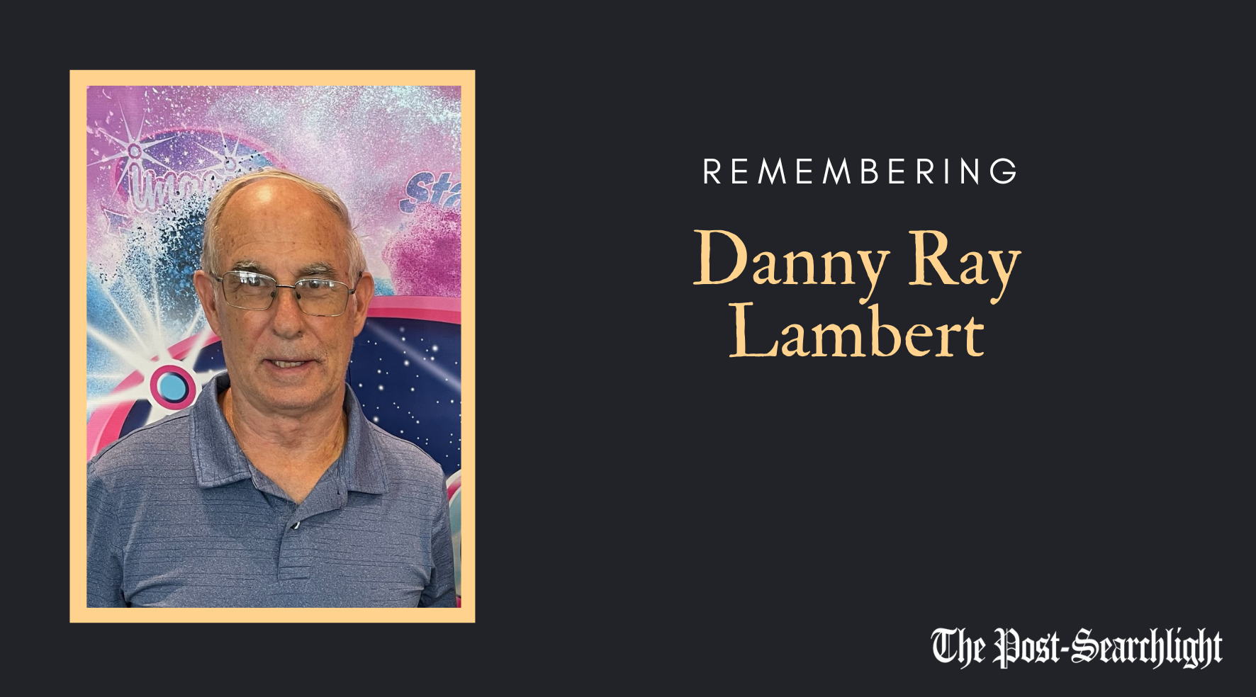 Danny Ray Lambert | The Post-Searchlight